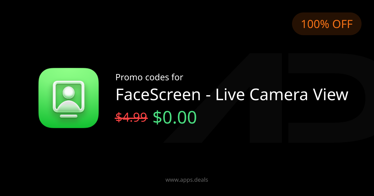 Promo codes for FaceScreen - Live Camera View - Apps.Deals